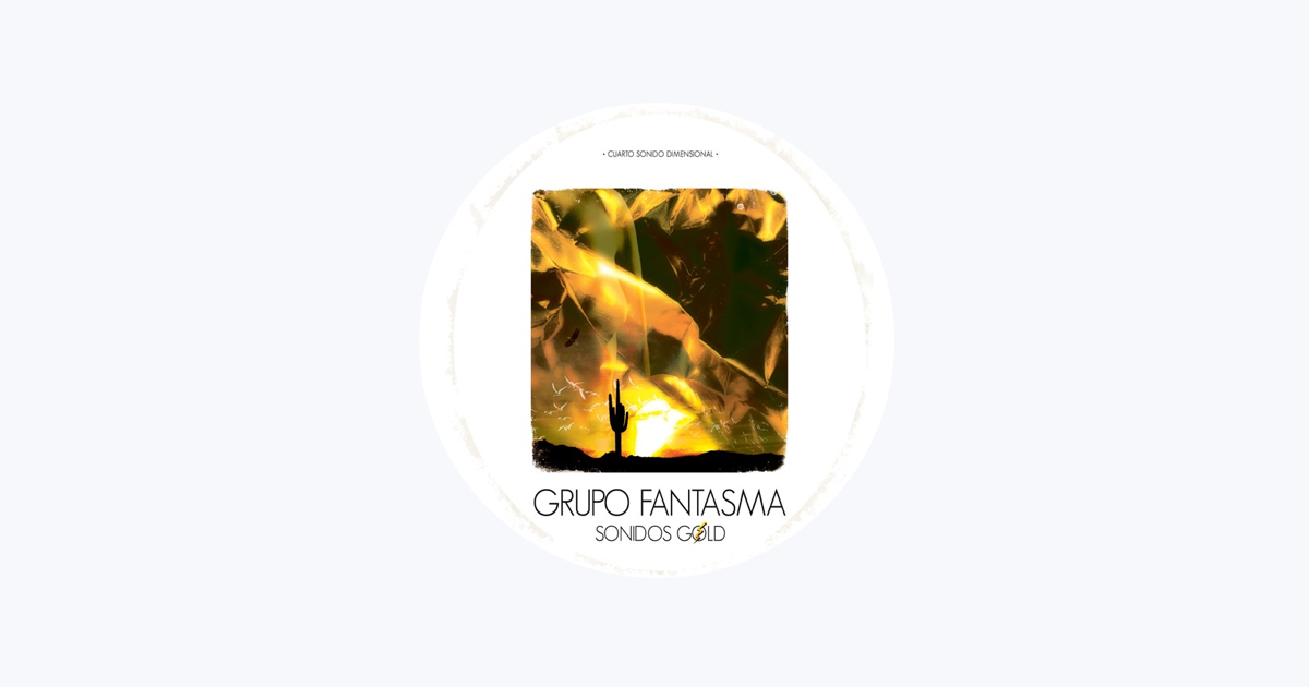 ‎Grupo Fantasma - Apple Music