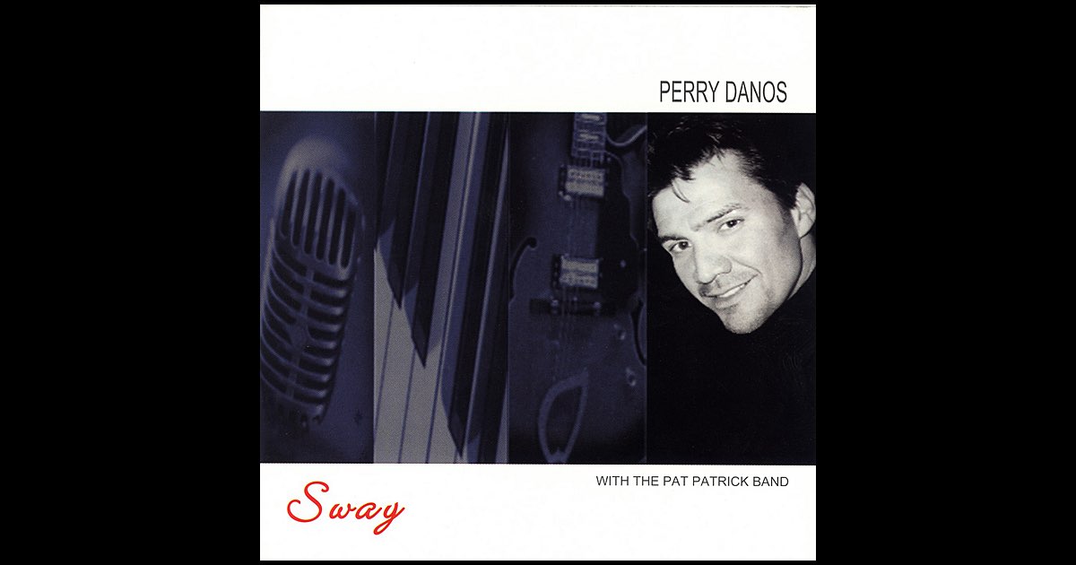 Sway” álbum de Perry Danos with the Pat Patrick Band en Apple Music