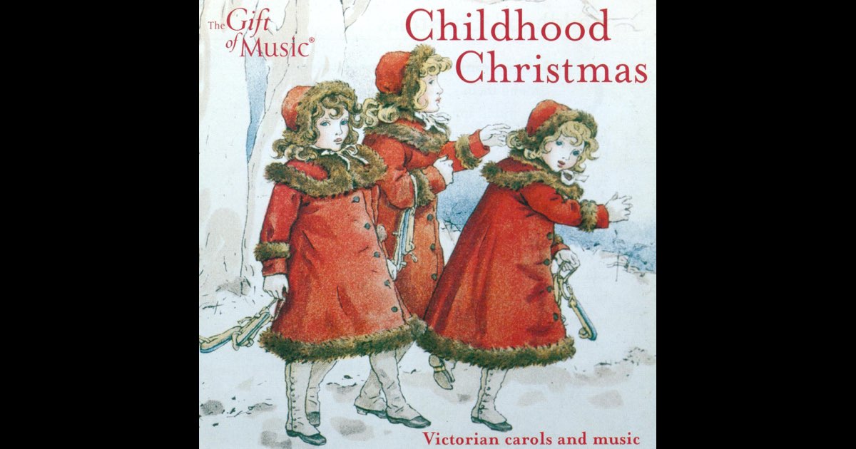 ‎Christmas Music (Childhood Christmas - Victorian Carols and Music ...