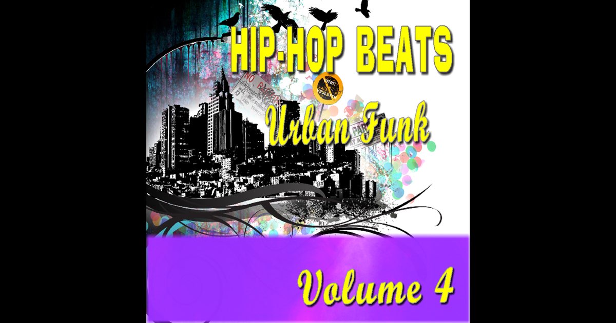 ‎Hip HOp Beats (Urban Funk, for Rappers, Volume 3) — álbum de Hip Hop ...