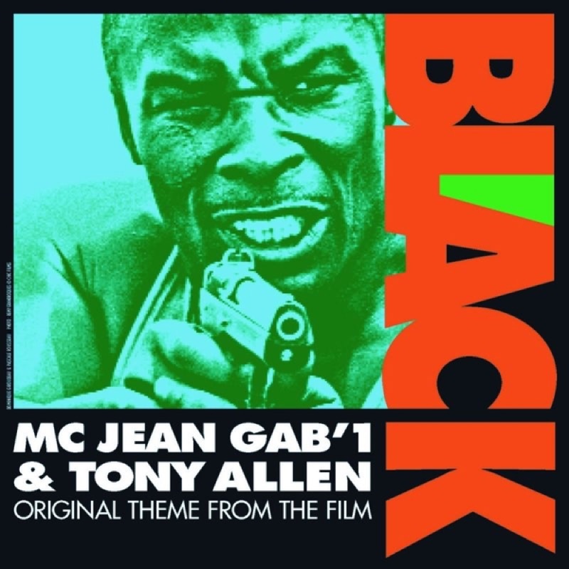 Black (Theme from the Film) - MC Jean Gab'1 & Tony Allen: Song Lyrics ...
