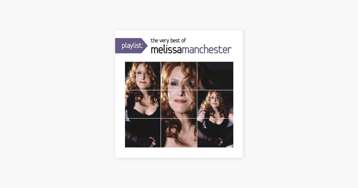 ‎Playlist: The Very Best of Melissa Manchester - Album by Melissa ...