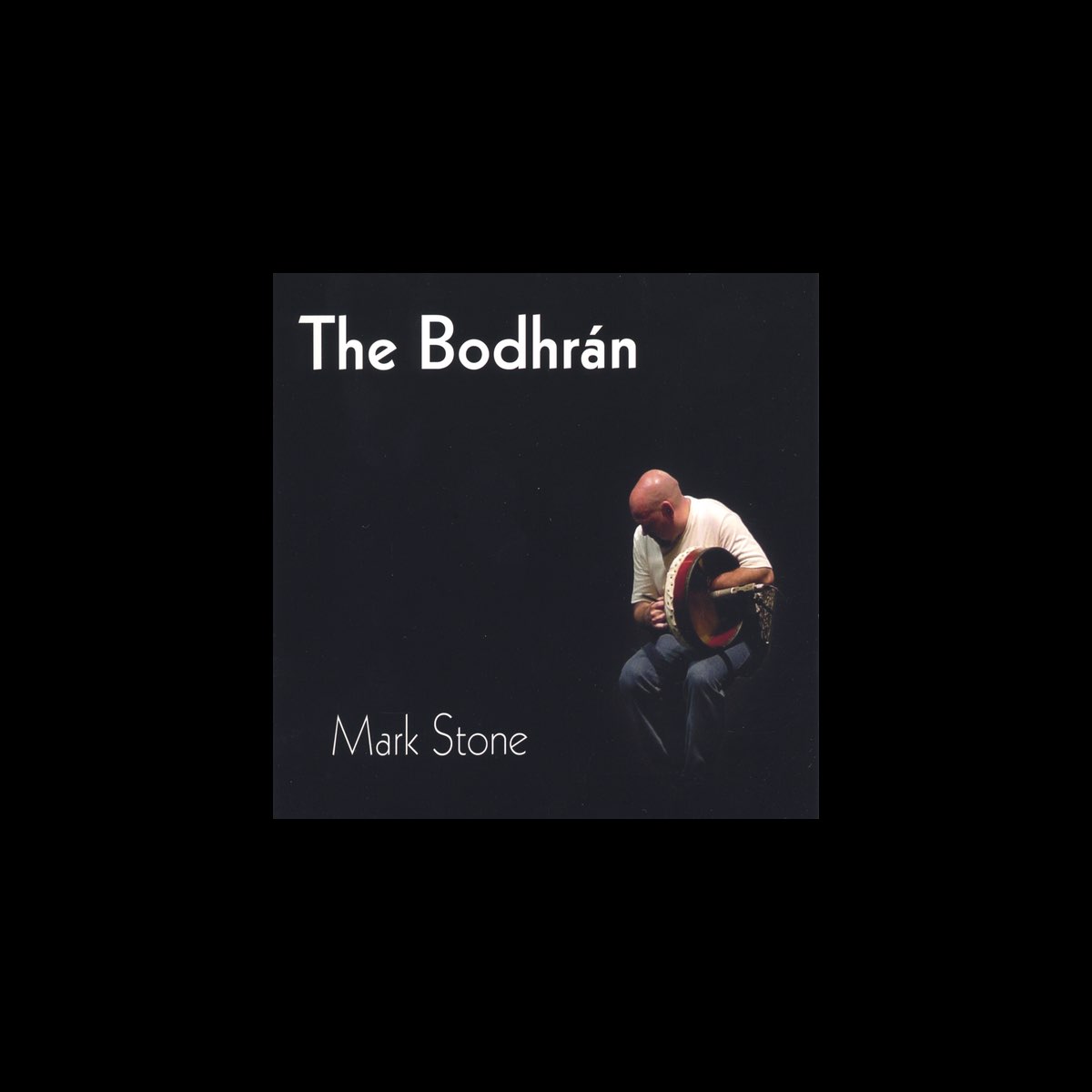 ‎The Bodhran - Album by Mark Stone - Apple Music