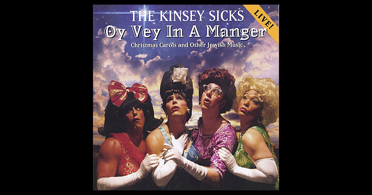 ‎Oy Vey In a Manger – Album par The Kinsey Sicks – Apple Music