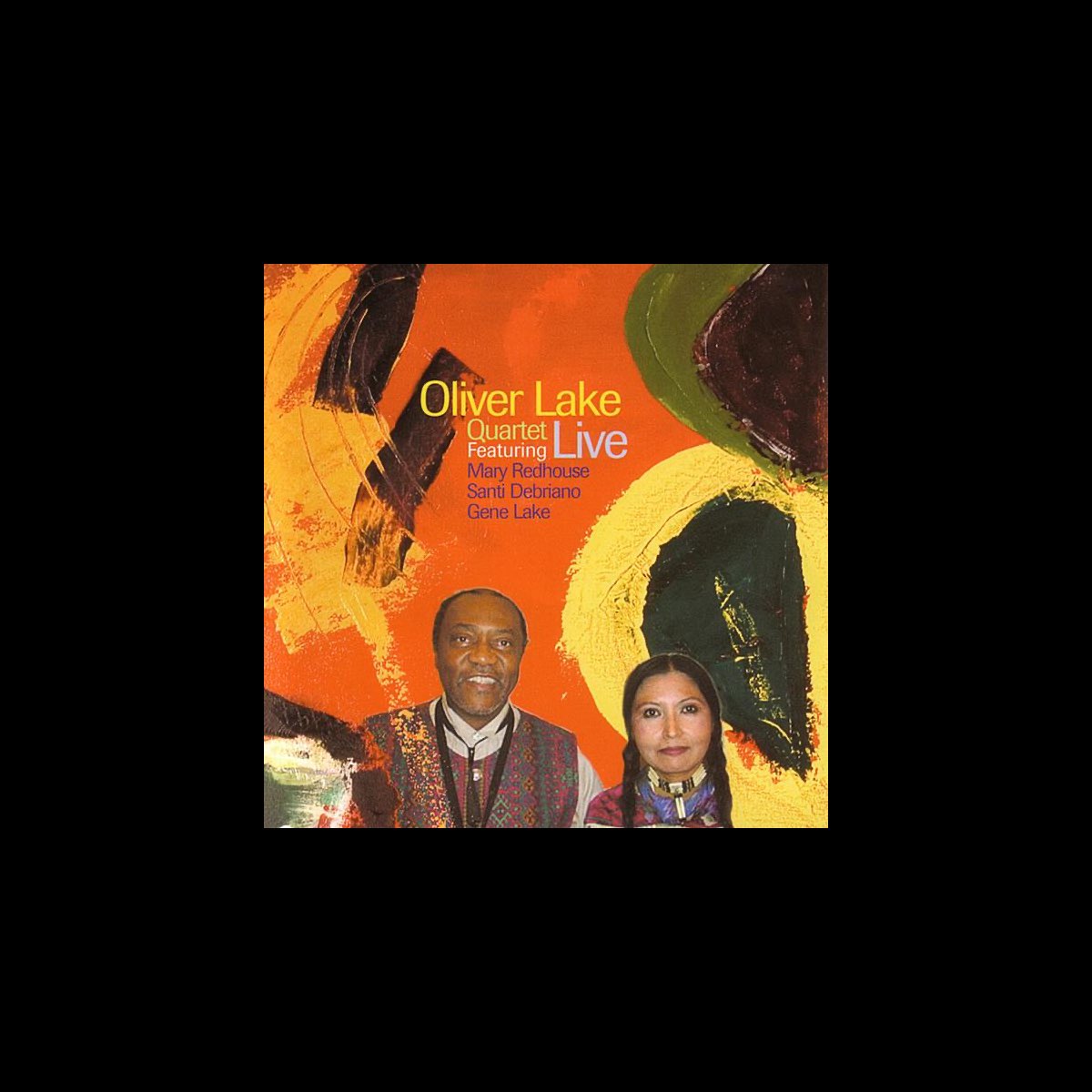 ‎Oliver Lake Quartet Featuring Mary Redhouse, Santi Debriano, Gene Lake ...