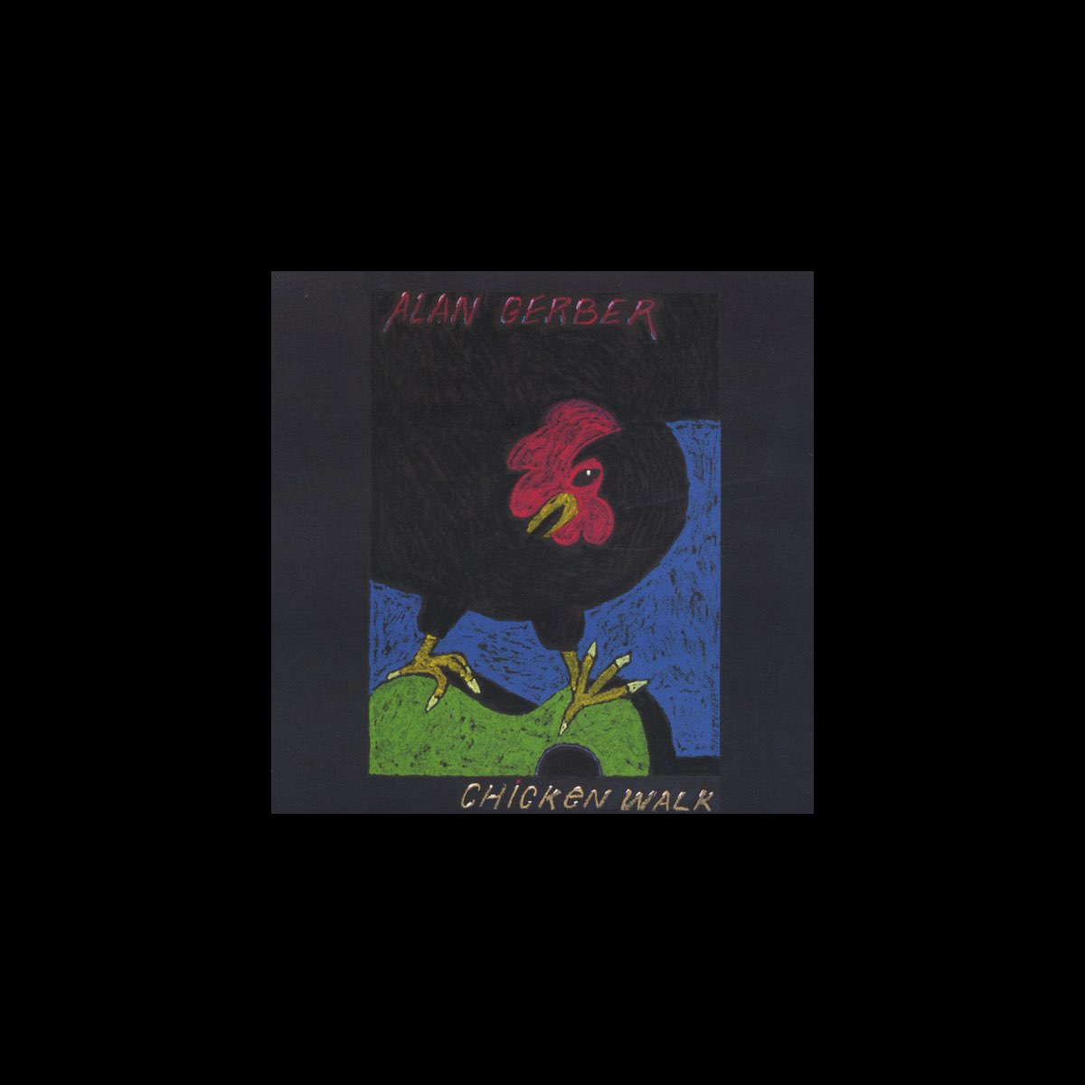 ‎Альбом «Chicken Walk» — Alan Gerber — Apple Music