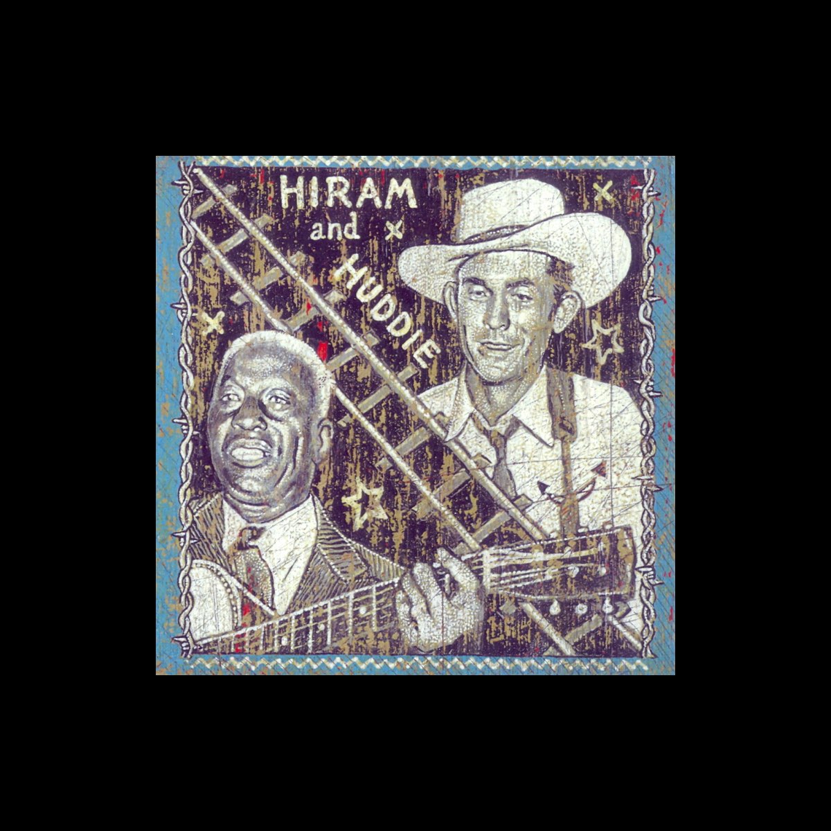‎Hiram and Huddie, Vol. 1: Hiram - Album by Various Artists - Apple Music