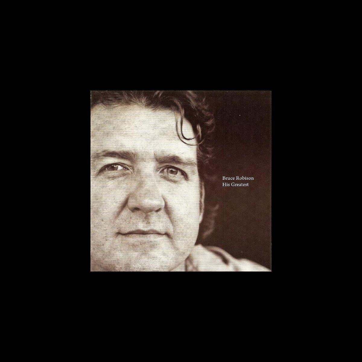 ‎His Greatest by Bruce Robison on Apple Music