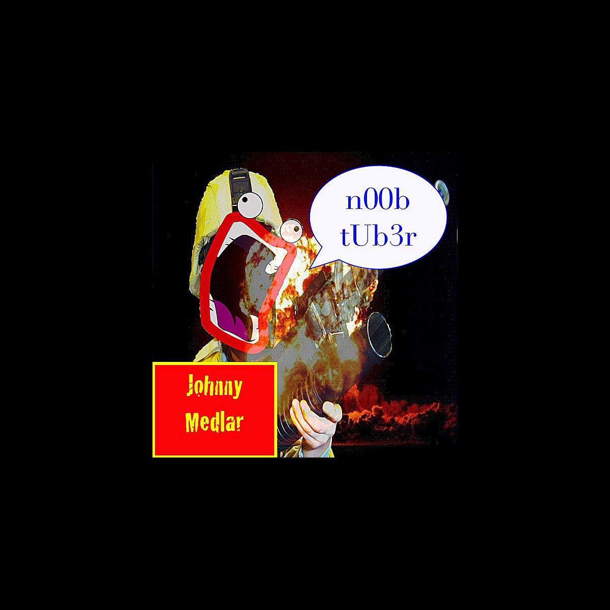 ‎Noob Tuber - Album by Johnny Medlar - Apple Music