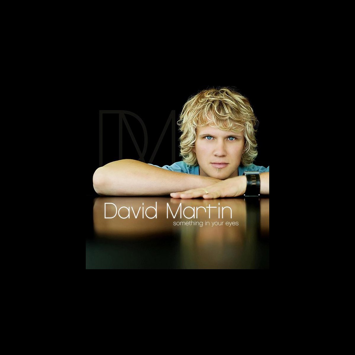 ‎Something In Your Eyes - Album by David Martin - Apple Music