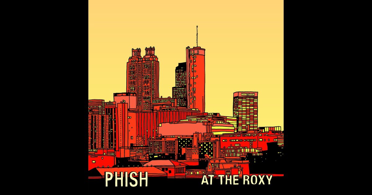 ‎At the Roxy (Live) - Album by Phish - Apple Music