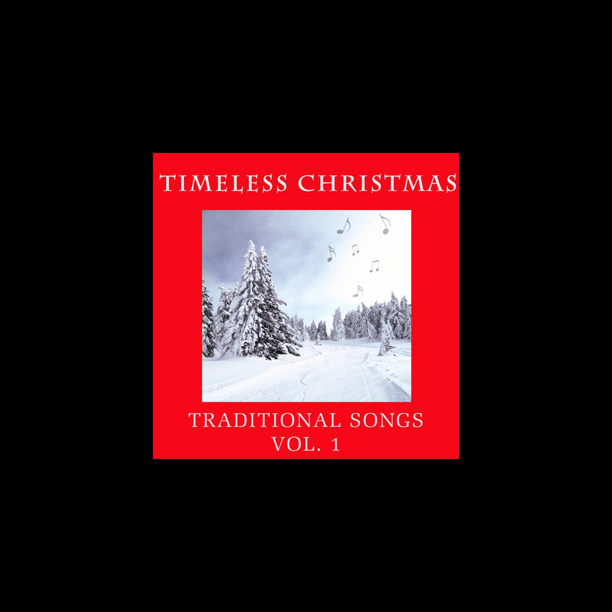 ‎Timeless Christmas: Traditional Songs Vol 1 - Album by The First Noel ...