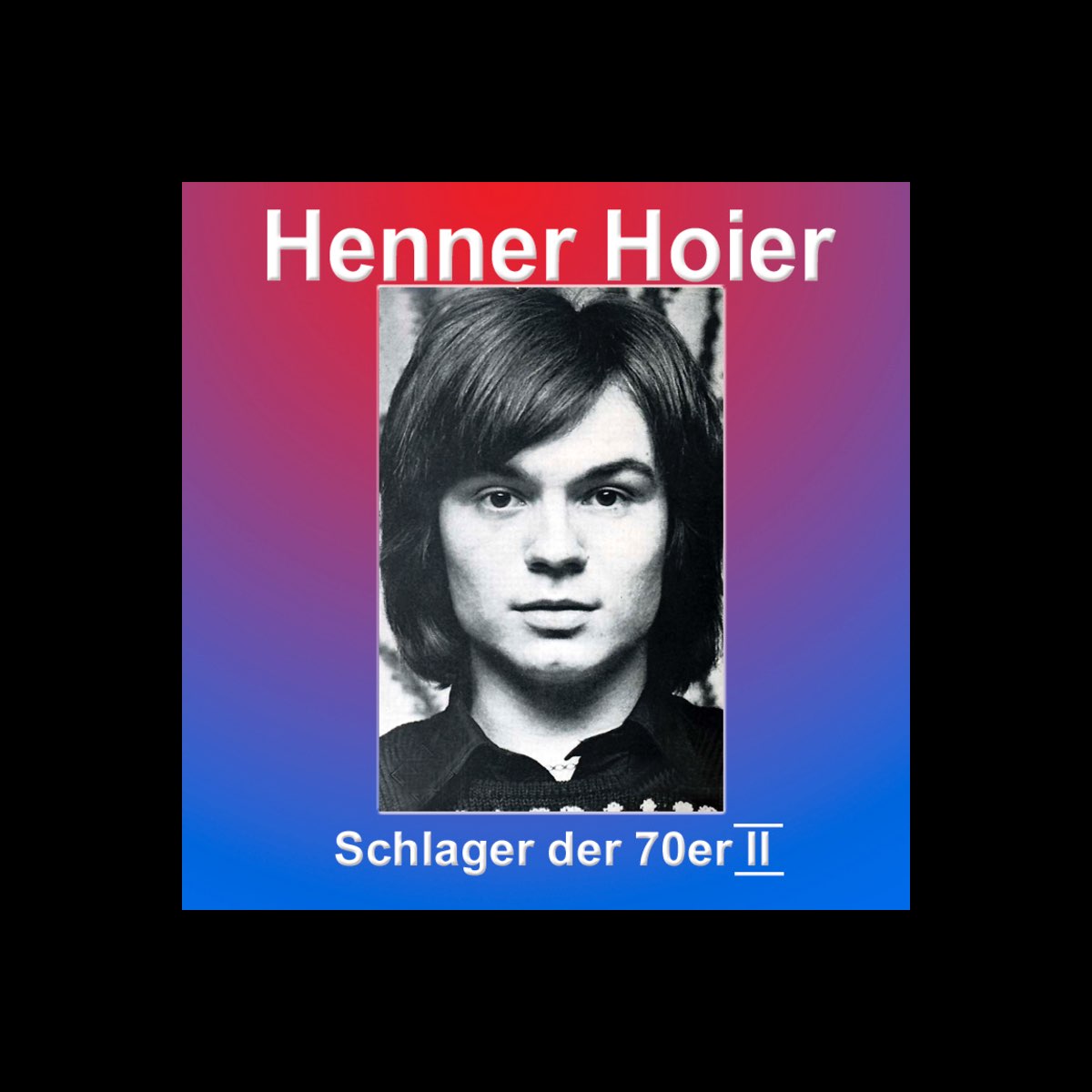 Schlager der 70er II》- Henner Hoier的专辑 - Apple Music