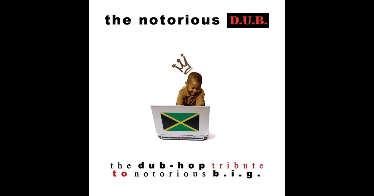 ‎The Dub Hop Tribute to Notorious B.I.G.: The Notorious D.U.B. - Album ...