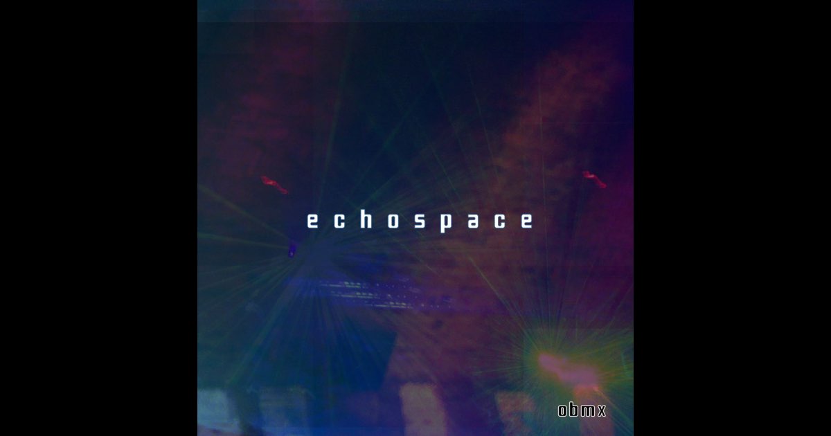 ‎OBMX - Álbum de Echospace - Apple Music
