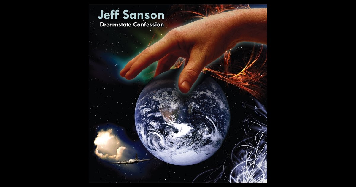 ‎Dreamstate Confession - Album by Jeff Sanson - Apple Music