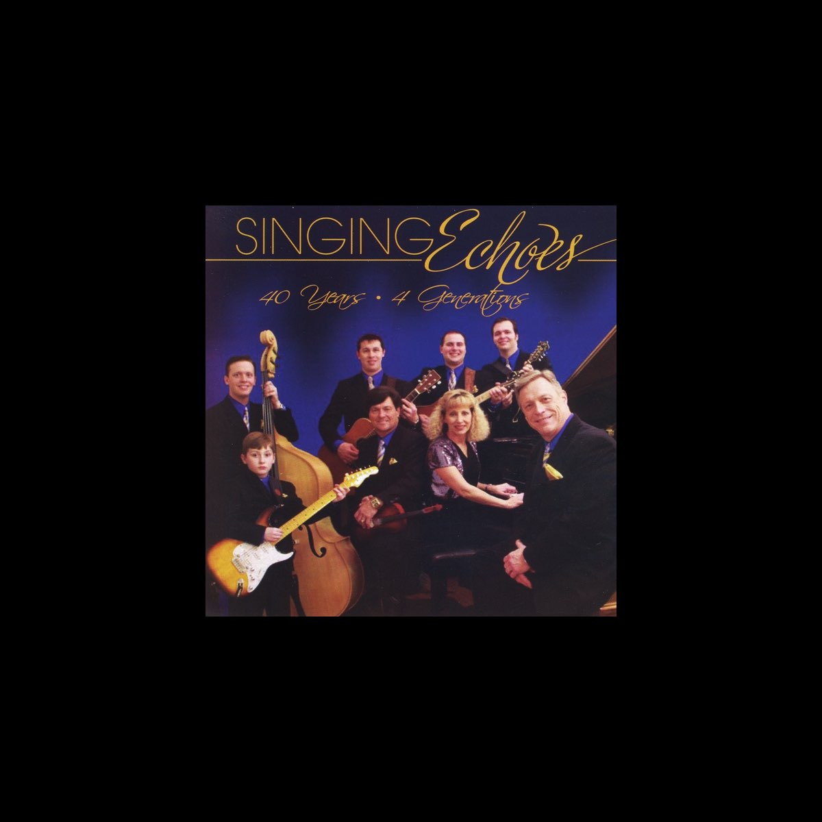 ‎40 Years 4 Generations by Singing Echoes on Apple Music