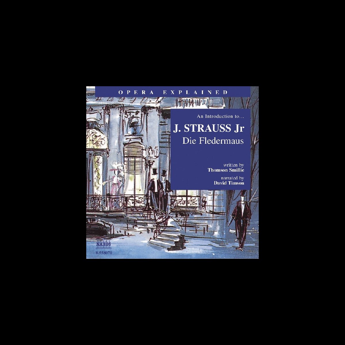 ‎Strauss: Opera Explained - Die Fledermaus - Album by David Timson ...
