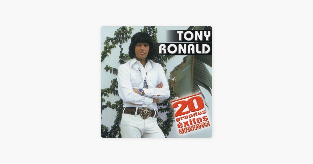 ‎20 Grandes Exitos - Álbum de Tony Ronald - Apple Music
