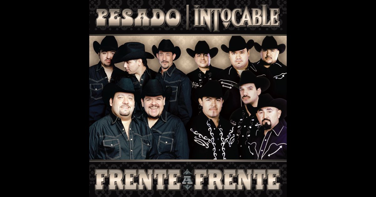 ‎Frente a Frente - Album by Intocable & Pesado - Apple Music