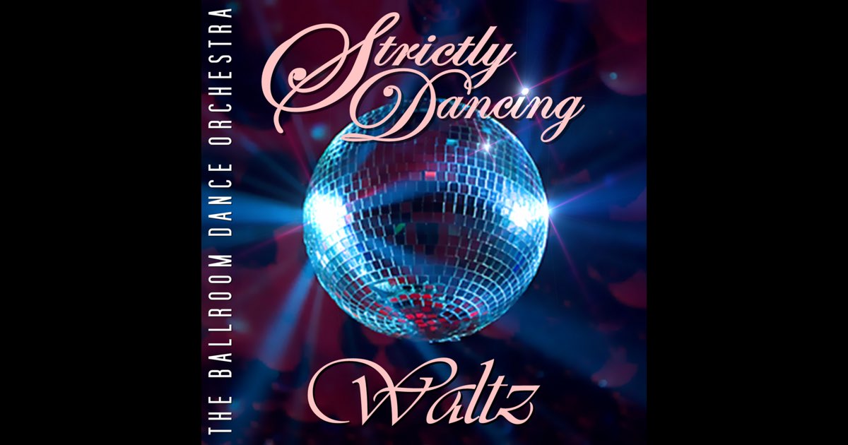 ‎Strictly Dancing Walz - Album by The Ballroom Dance Orchestra - Apple ...