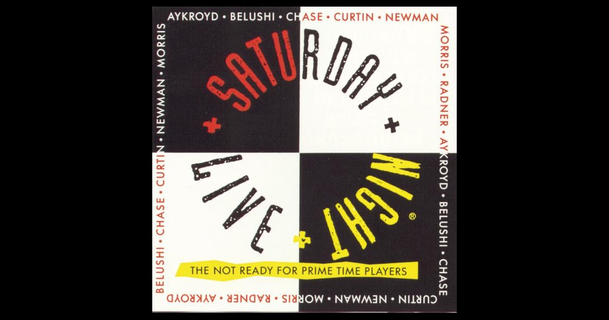 ‎Saturday Night Live - Album by The Not Ready for Prime Time Players ...