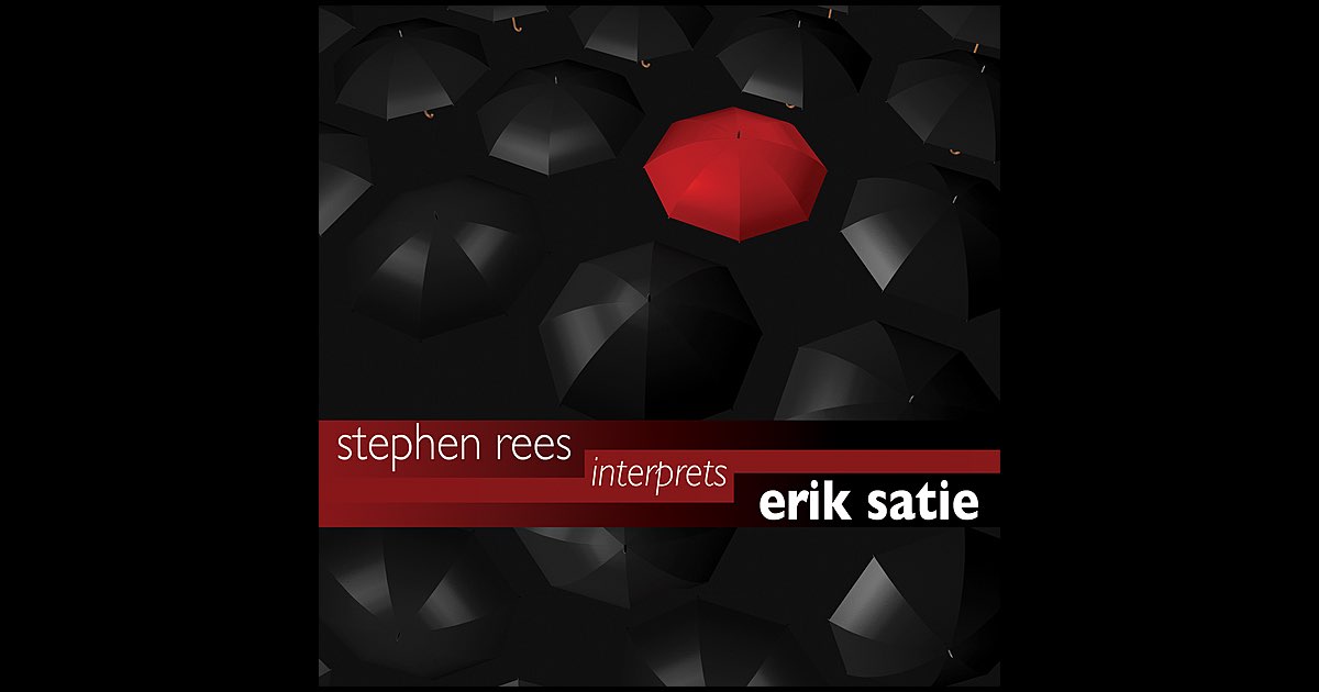 ‎Stephen Rees Interprets Erik Satie - Album by Stephen Rees - Apple Music