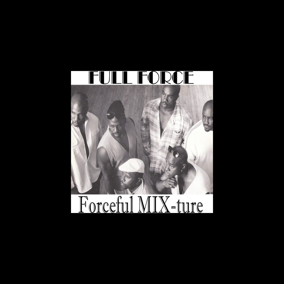‎Forceful MIX-ture - Album by Full Force - Apple Music