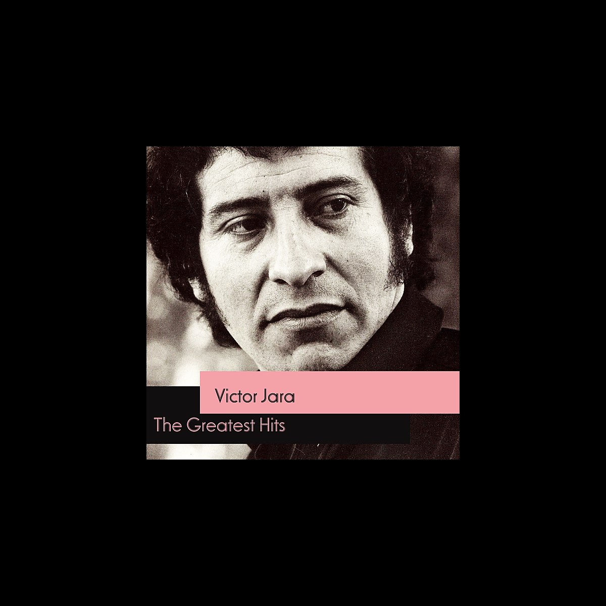 ‎Victor Jara- The Greatest Hits - Album by Victor Jara - Apple Music