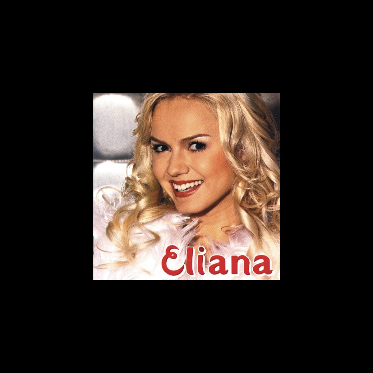 ‎Eliana 2000 — álbum de Eliana — Apple Music