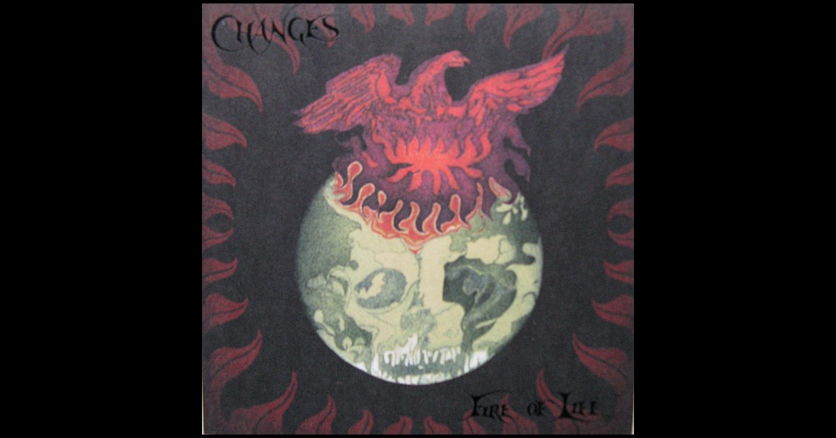 ‎Fire of Life - Album by Changes - Apple Music