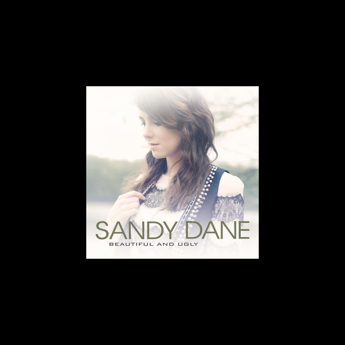 Beautiful and Ugly》- Sandy Dane的专辑 - Apple Music