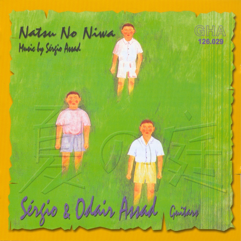 Natsu No Niwa Suite: Farewell - Odair Assad & Sérgio Assad: Song Lyrics ...