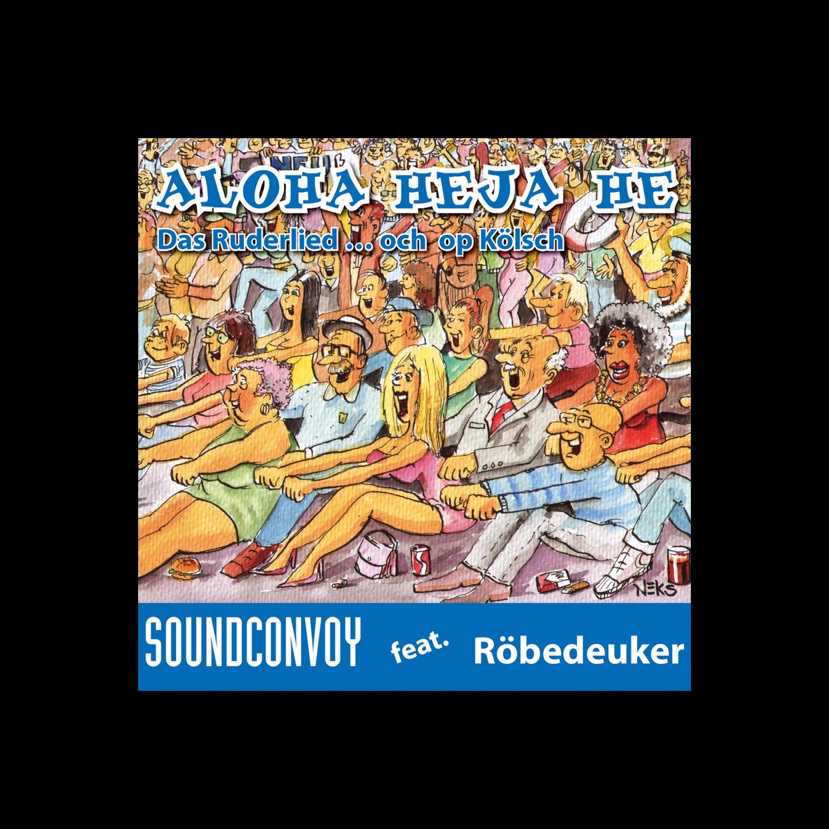 Aloha Heja He - EP》- Sound Convoy & Röbedeuker的专辑 - Apple Music