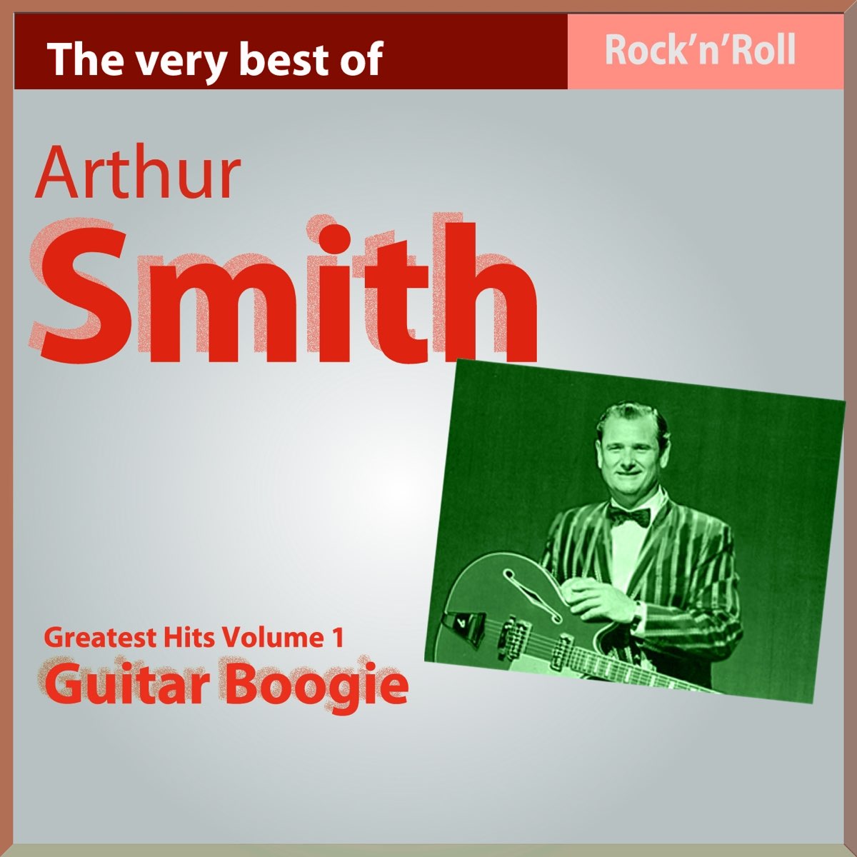 ‎The Very Best of Arthur Smith: Guitar Boogie, Pt. I - Album by Arthur ...