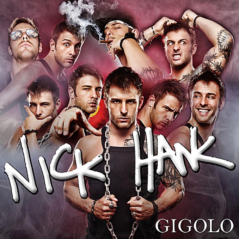 Gigolo - Nick Hawk: Song Lyrics, Music Videos & Concerts