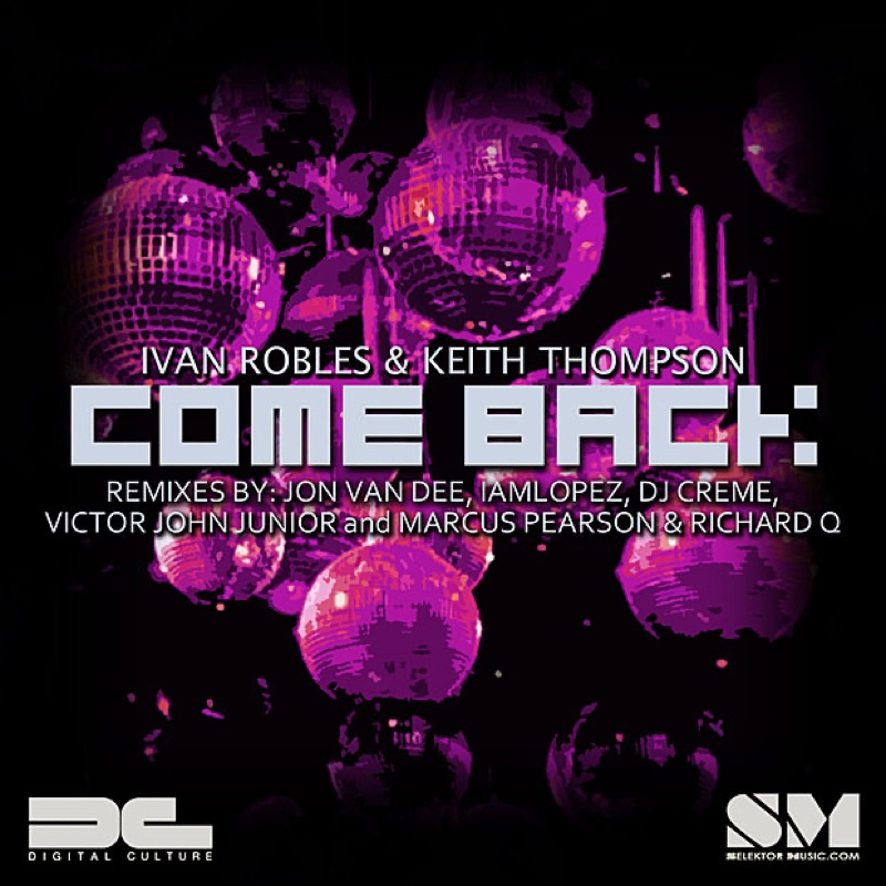 Come Back (Jon Van Dee Mix) - Ivan Robles & Keith Thompson : Song ...
