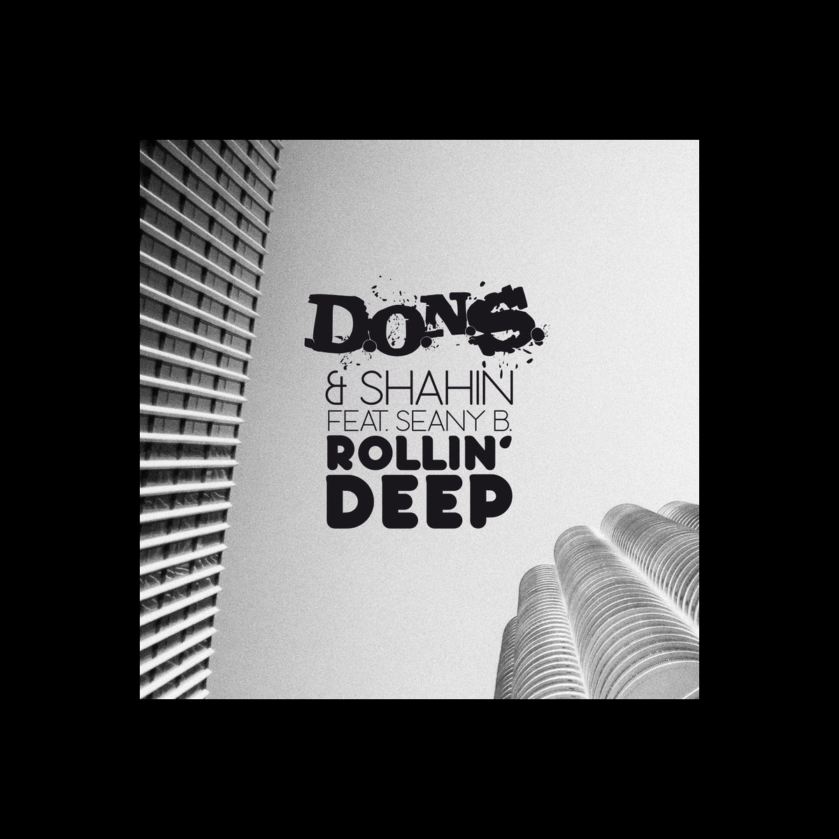 ‎Rollin' Deep (Remixes) [feat. Seany B.] - Album by D.O.N.S. & Shahin ...