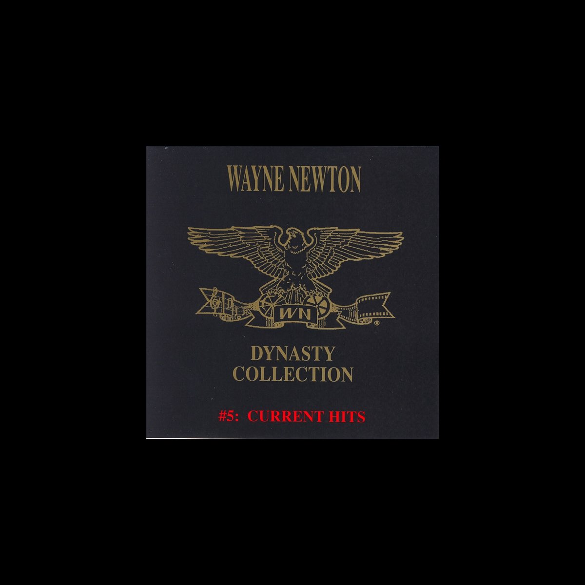‎The Dynasty Collection 5 - Current Hits - Album by Wayne Newton ...