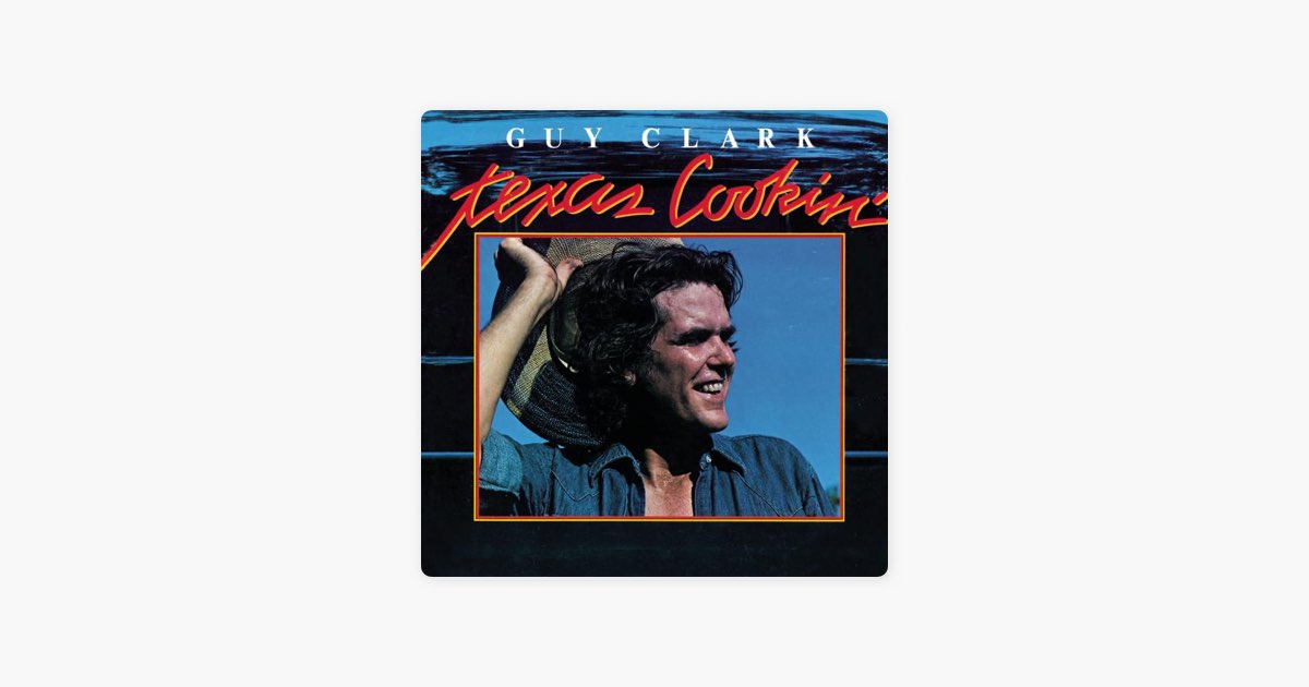 ‎Texas Cookin' - Album by Guy Clark - Apple Music
