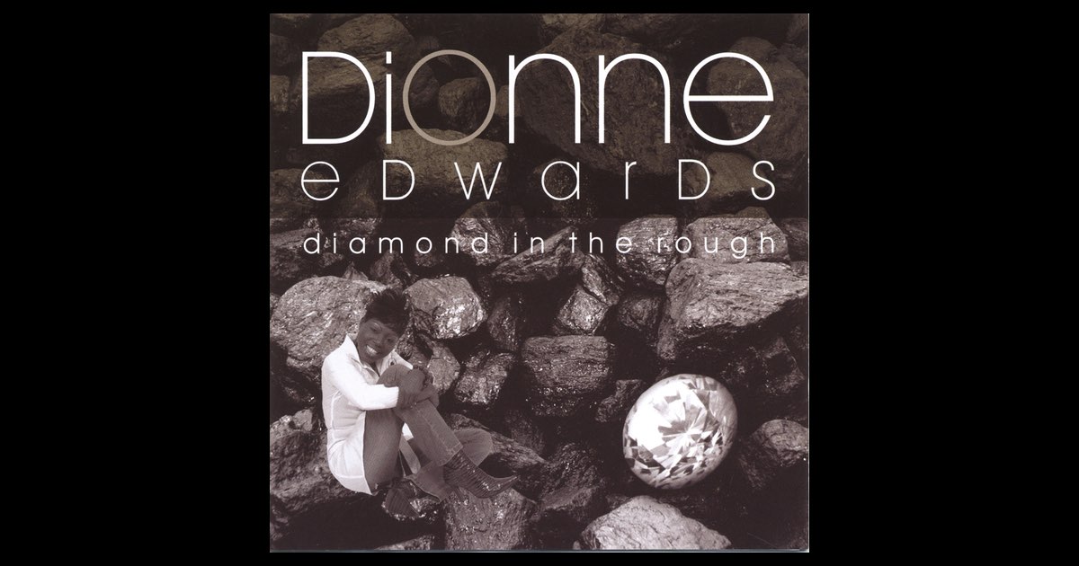 ‎Diamond In the Rough - Album by Dionne Edwards - Apple Music