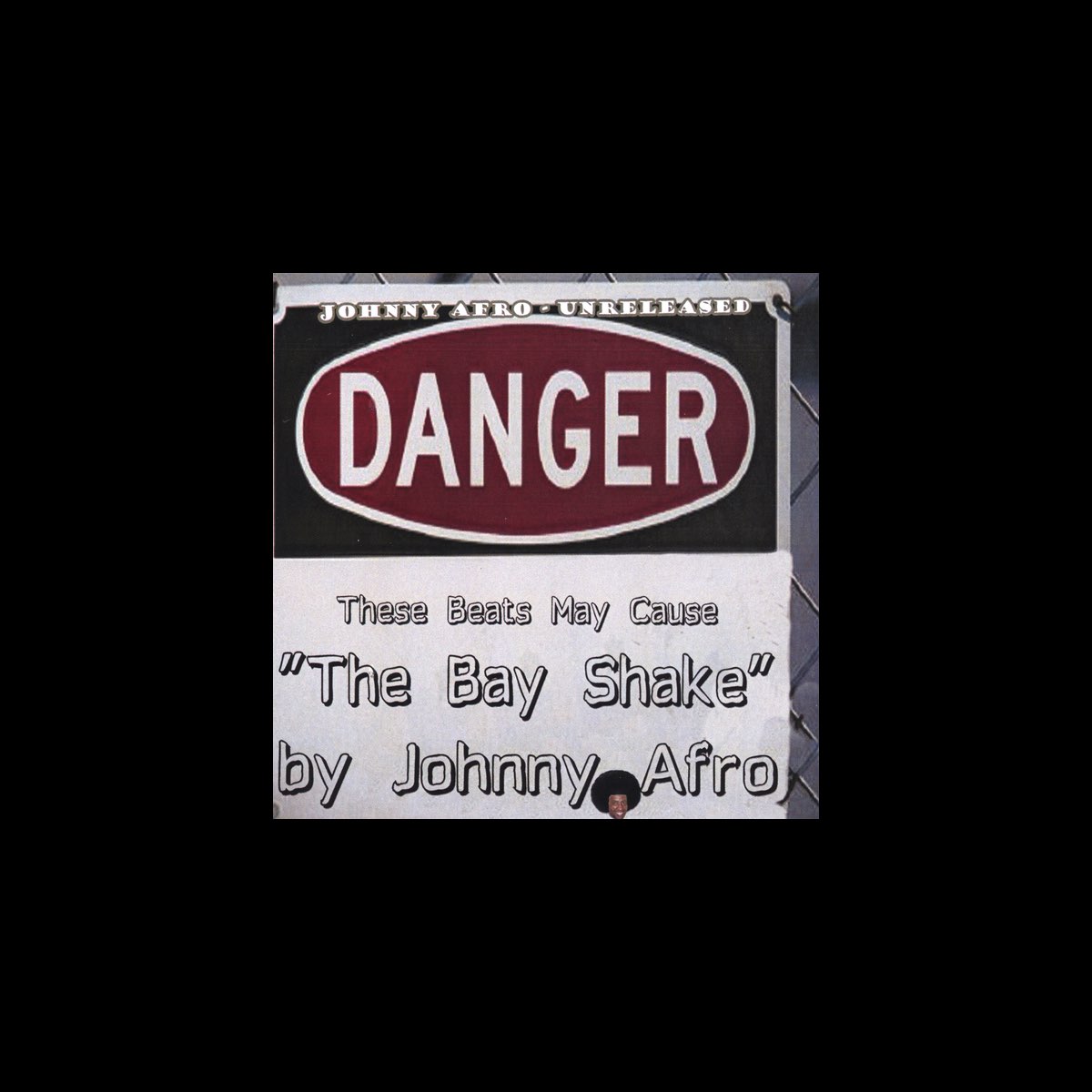 ‎The Bay Shake : Unreleased Afro - Album by Johnny Afro - Apple Music