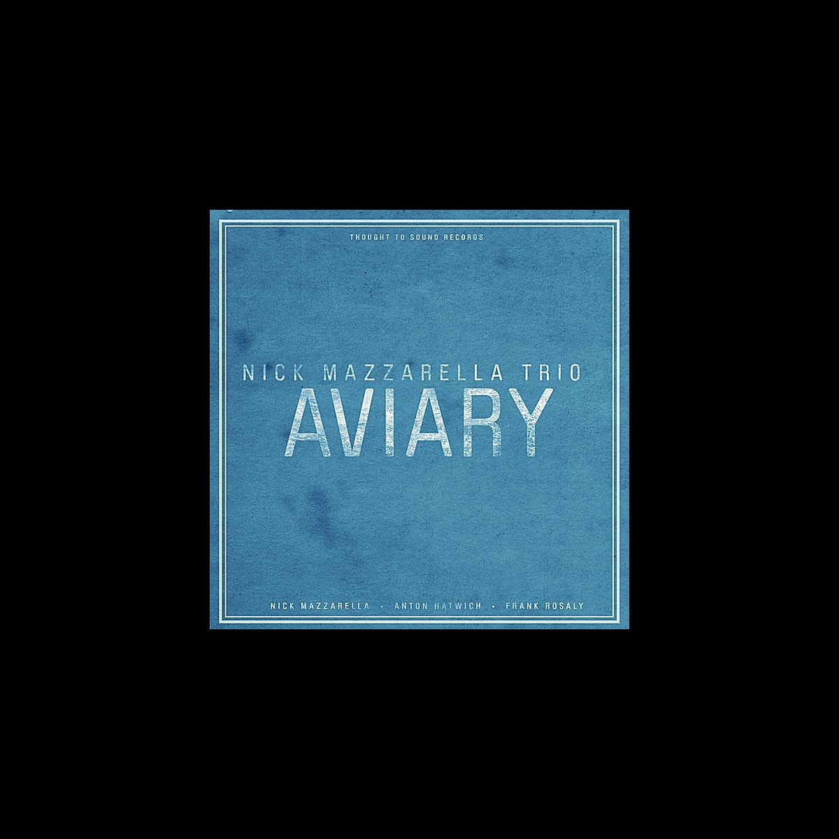 ‎Aviary - EP - Album by Nick Mazzarella Trio - Apple Music