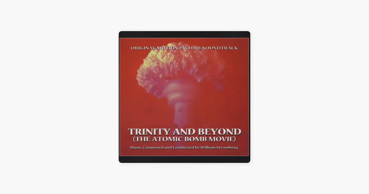‎Trinity and Beyond (The Atomic Bomb Movie) by William Stromberg & John ...