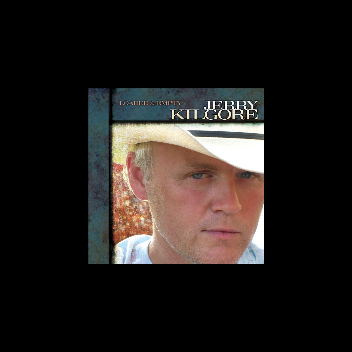 ‎Loaded & Empty - Album by Jerry Kilgore - Apple Music