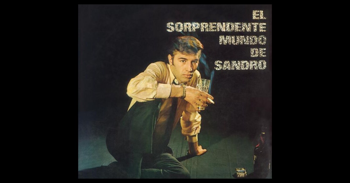 El Sorprendente Mundo de Sandro” álbum de Sandro en Apple Music