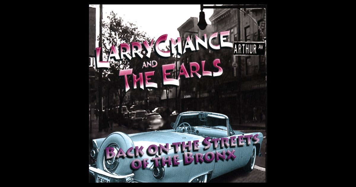 ‎Back On the Streets of the Bronx - Album by Larry Chance & The Earls ...