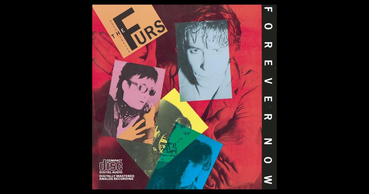 Forever Now” álbum de The Psychedelic Furs en Apple Music