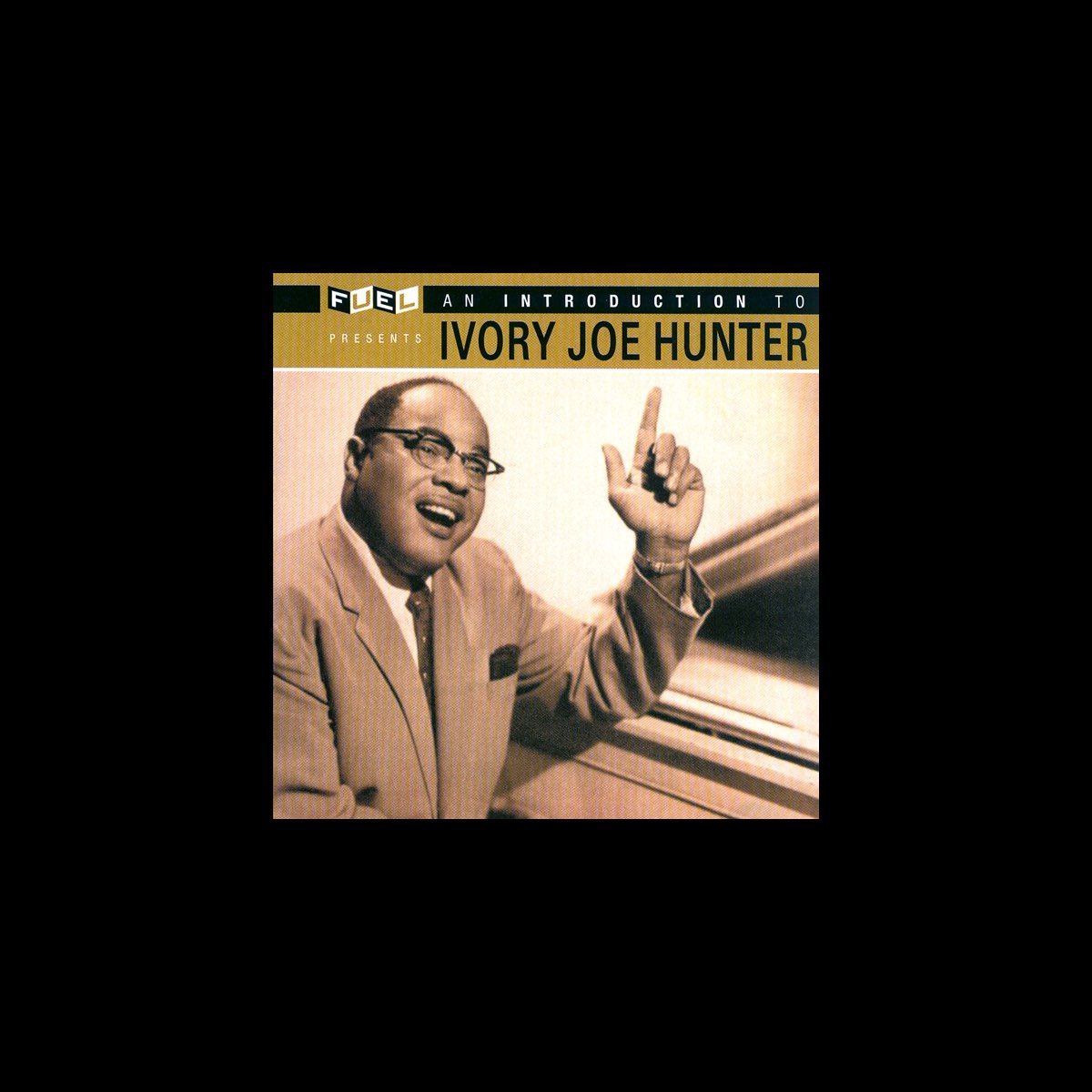 ‎An Introduction to Ivory Joe Hunter - Album by Ivory Joe Hunter ...
