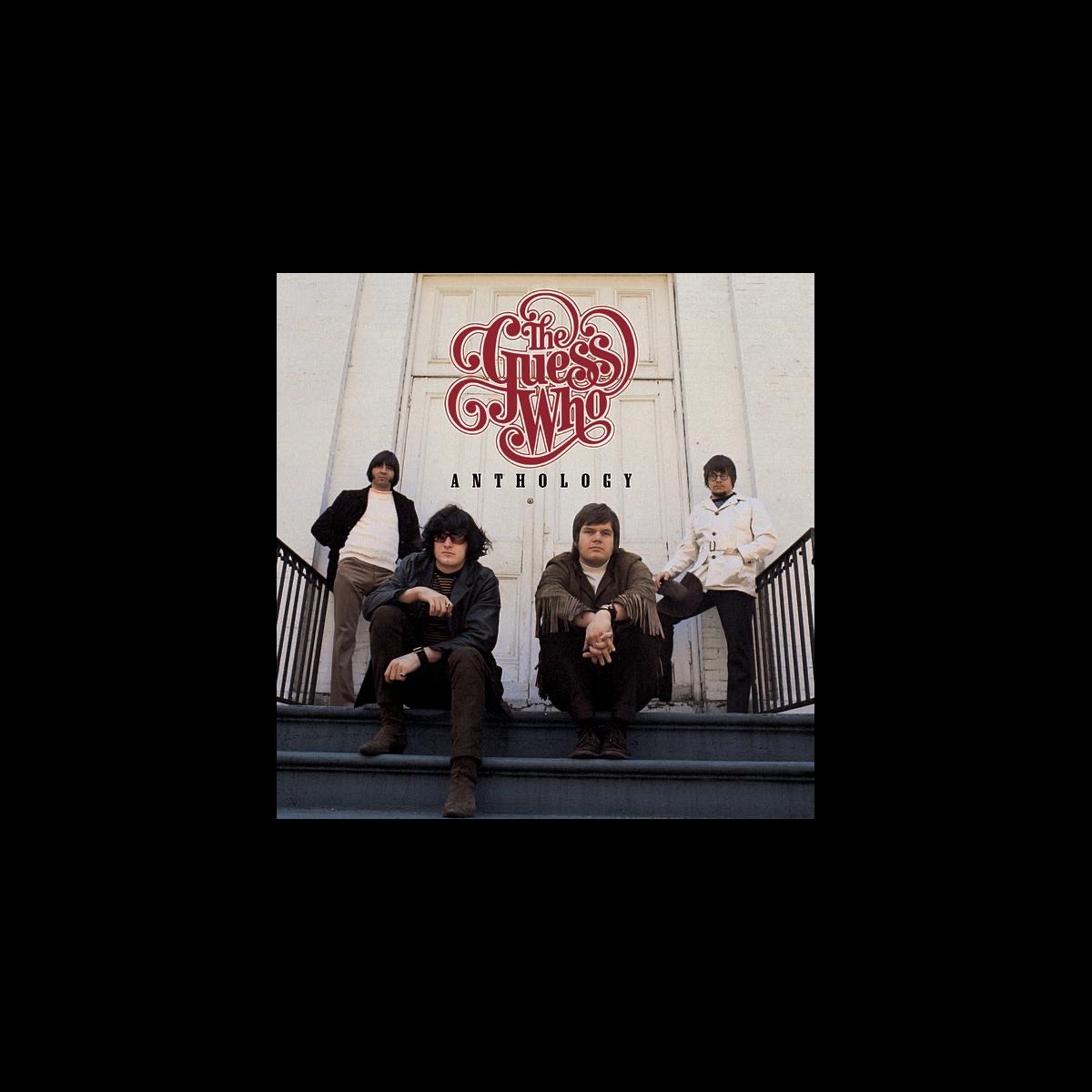 ‎The Guess Who: Anthology - Album by The Guess Who - Apple Music